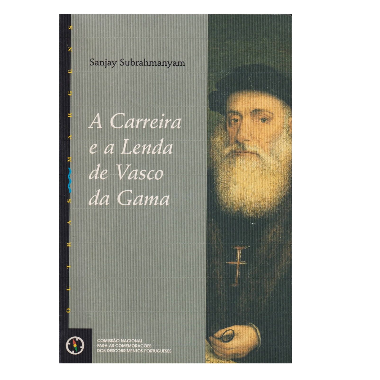 “Vasco de Gama, légende et tribulations du vice-roi des Indes”, de ...